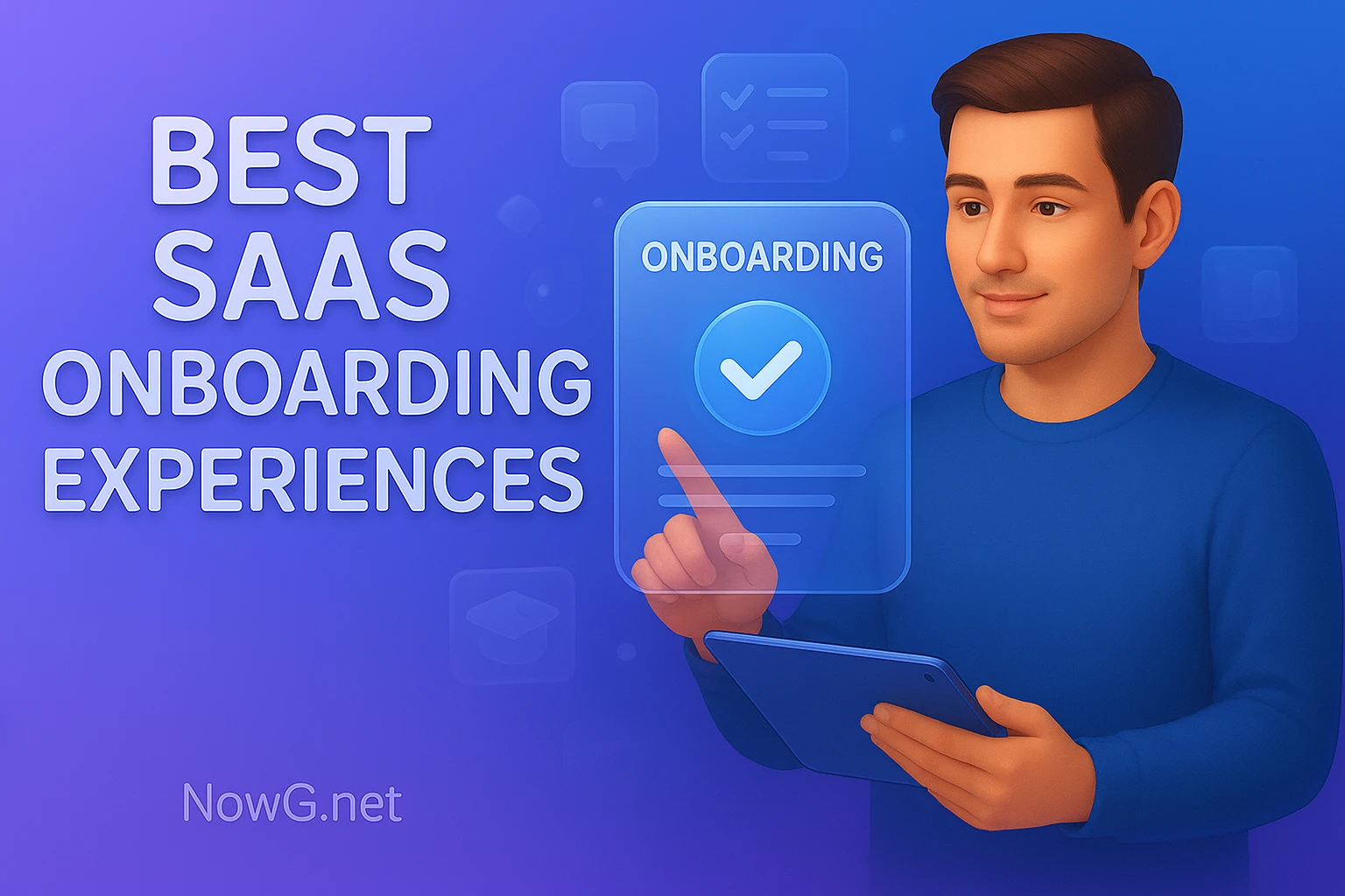 10 Best SaaS Onboarding Experience Examples Mapped Out - NowG.net
